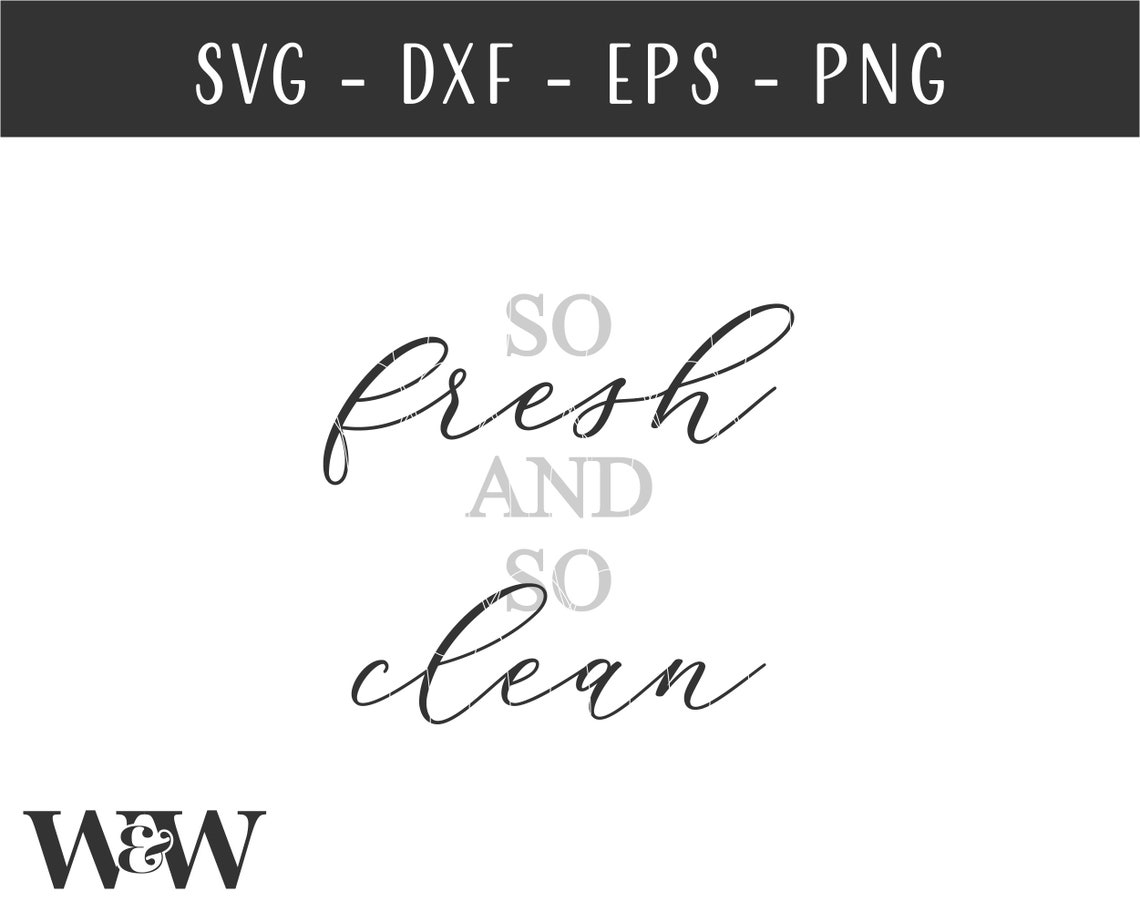 So Fresh and so Clean SVG Bathroom Sign SVG Bathroom Quote | Etsy