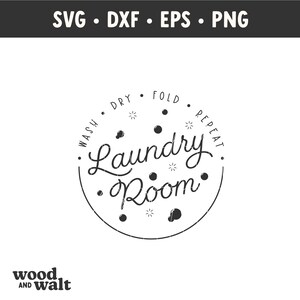 Laundry Room SVG | Laundry Cut File | Wash Dry Fold Repeat Circle ...