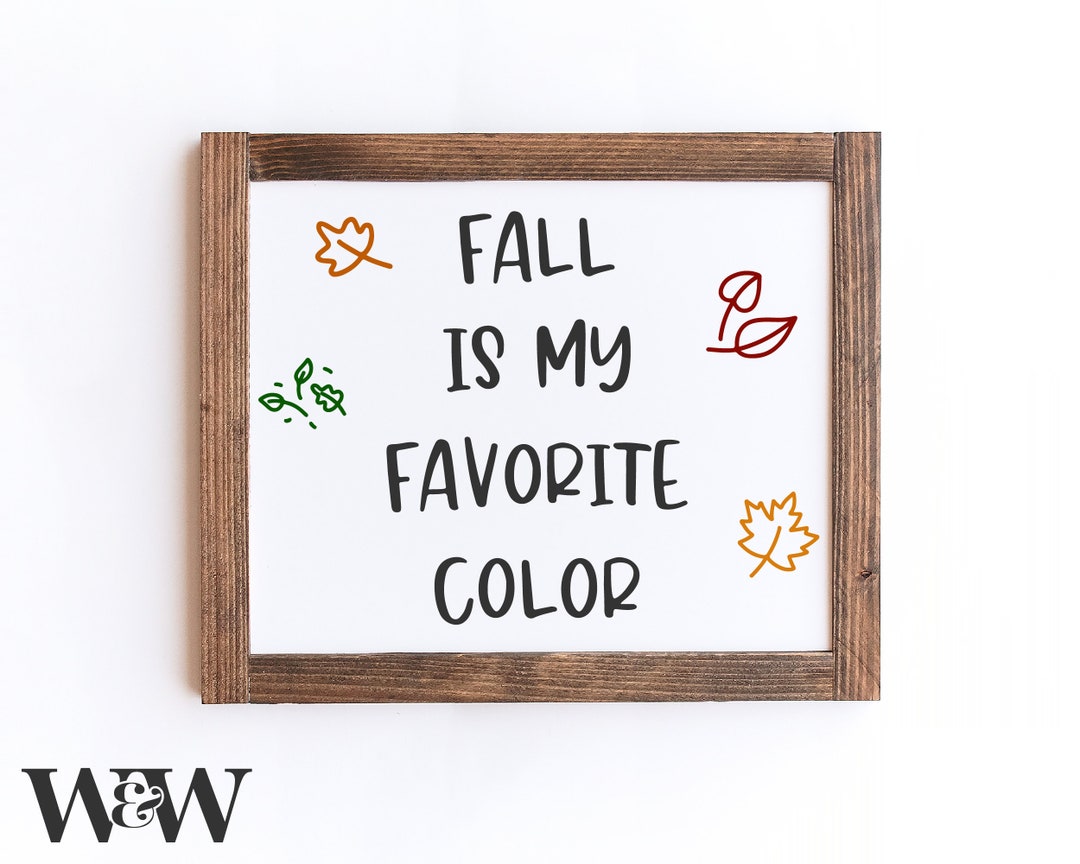 Fall is My Favorite Color SVG Fall Sign SVG Farmhouse Sign SVG ...