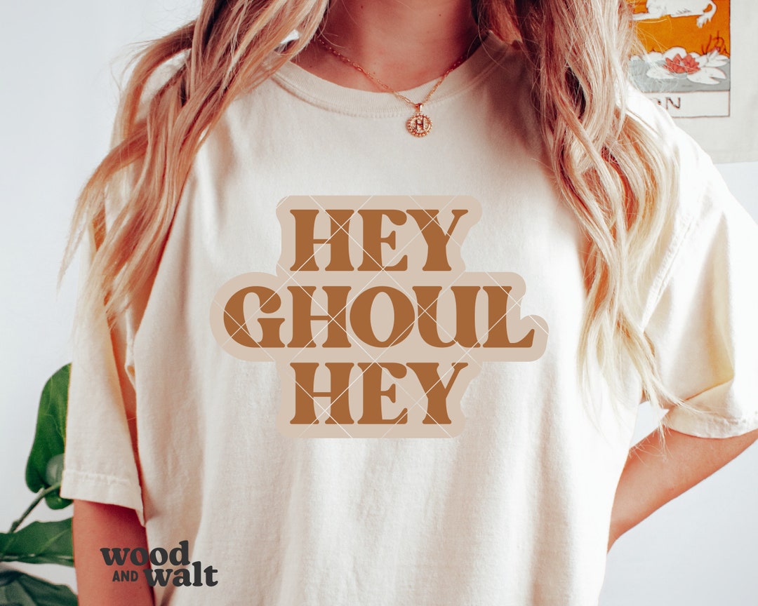 Hey Ghoul Hey SVG Halloween SVG Halloween Shirt SVG Spooky Vibes Svg ...