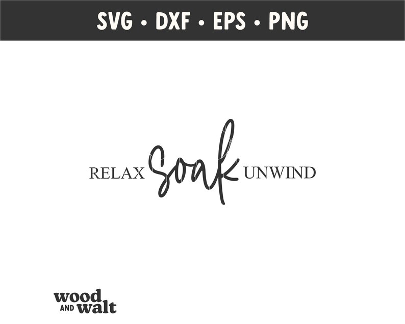 Relax Soak Unwind SVG | Bathroom Sign SVG | Wash Your Worries Away SVG ...