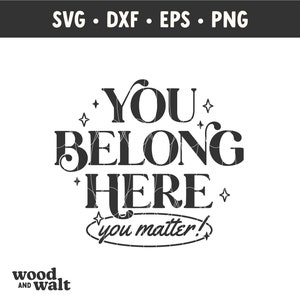 You Belong Here SVG | Mental Health Sublimation | You Matter Cut File ...