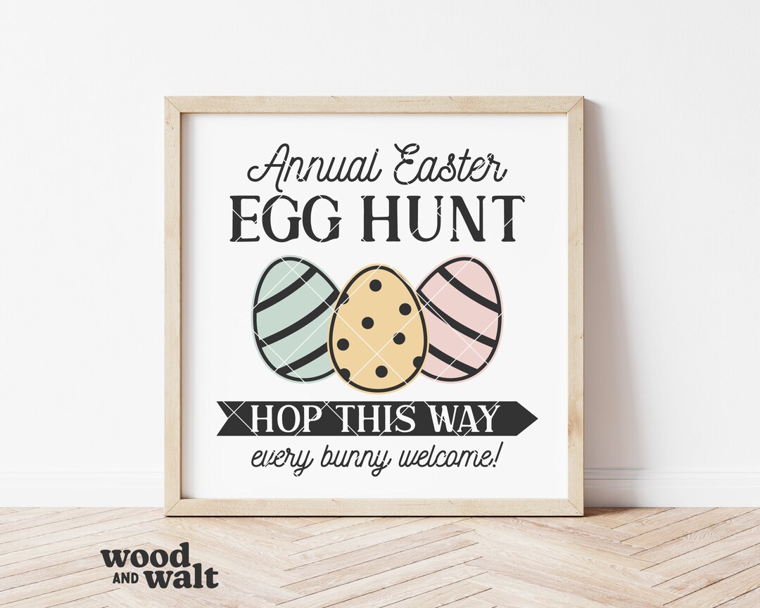 Annual Easter Egg Hunt SVG PNG | Easter Sign SVG | Hop This Way Svg ...