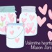 Hand Drawn Valentine Mason Jar Hearts Clip Art With FREE 12x12 Digital ...