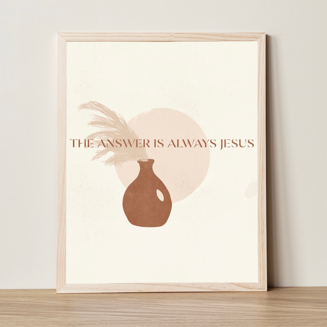 The Answer is Always Jesus Printable Wall Art - Etsy
