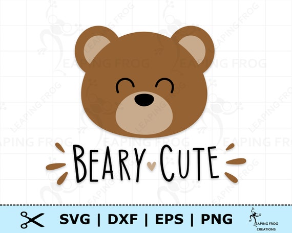 Beary Cute SVG. PNG . Cricut Cut Files Silhouette. Great for | Etsy