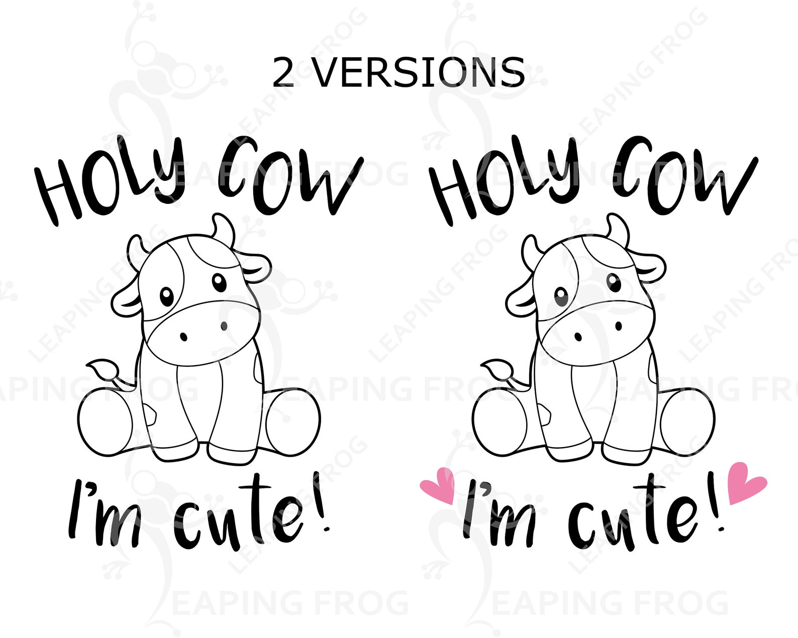 Holy Cow I'm Cute SVG. PNG. Cricut Cut Files, Silhouette. Layered Files ...
