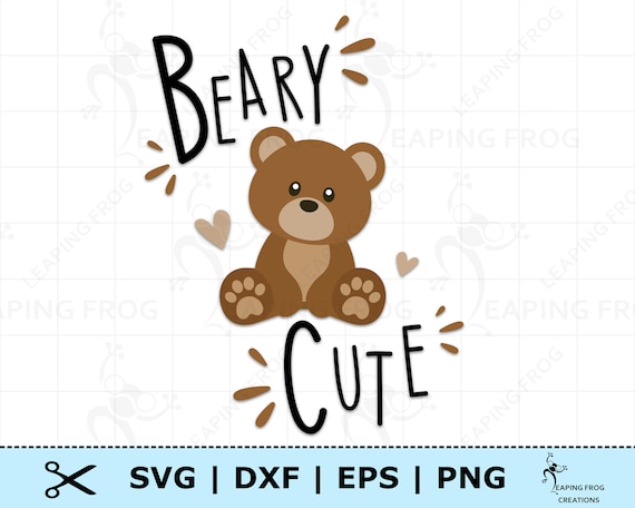 Beary Cute SVG. PNG. Cricut Cut Files Silhouette. Great for - Etsy ...