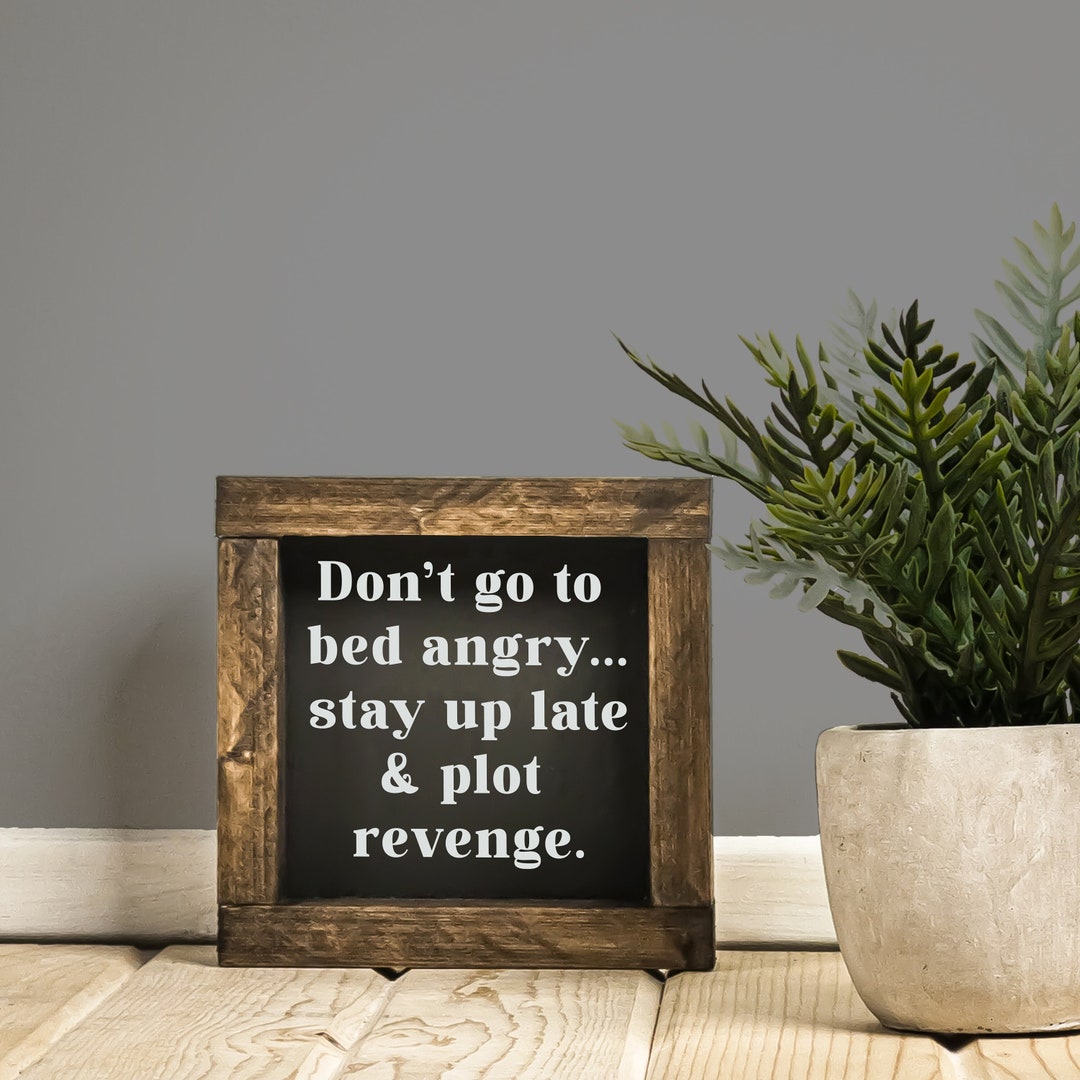 FUNNY HOME DECOR - Don't Go to Bed Angry Quote - Farmhouse Frame Wall ...
