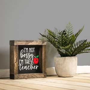 I'M NOT BOSSY - Teacher Classroom Decor - Teacher Quote - Gift for ...