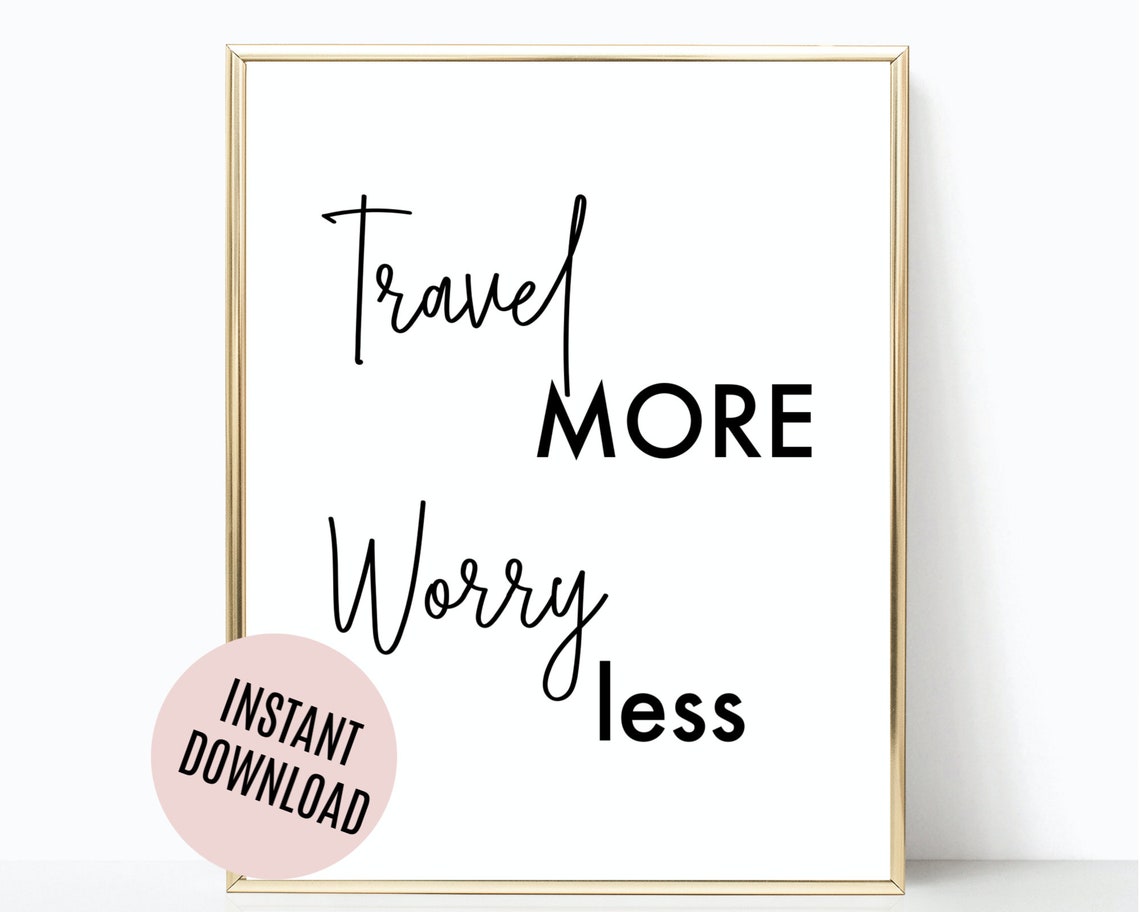 Travel More Worry Less Printable - Etsy