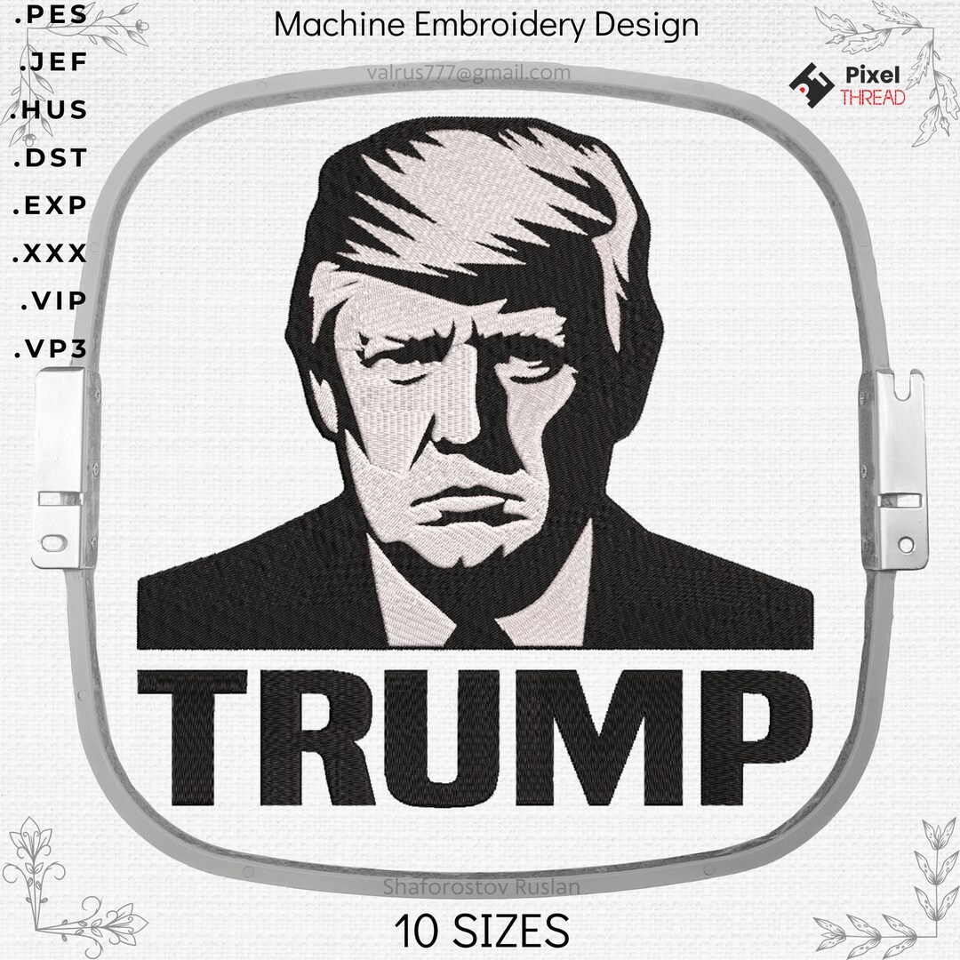 Trump Embroidery Design: Political Machine Embroidery (digital Download ...