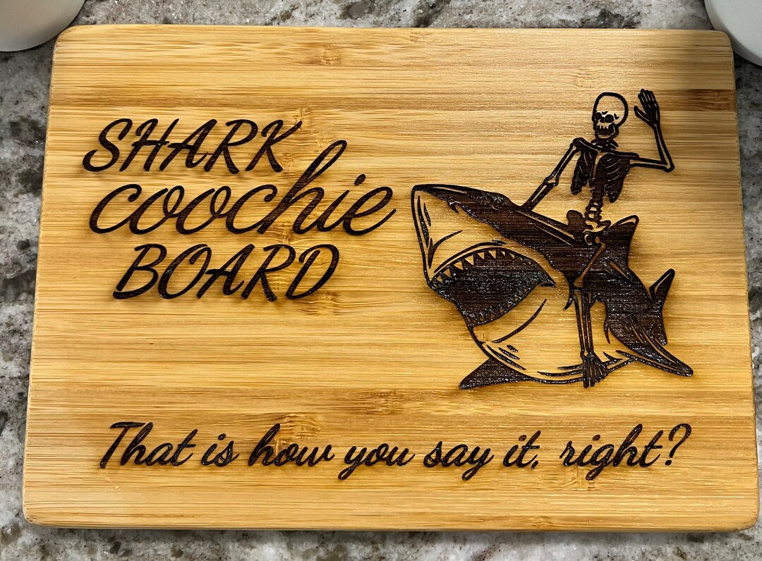 Shark Coochie Board / Kitchen Sign / Mini Cutting Board / Laser ...