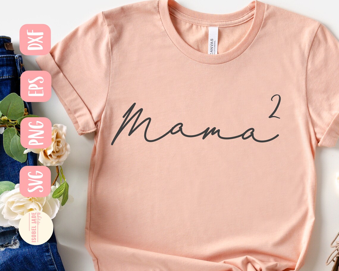 Mama of Two Svg Mama Svg Mom Svg Shirt Love Svg Family - Etsy
