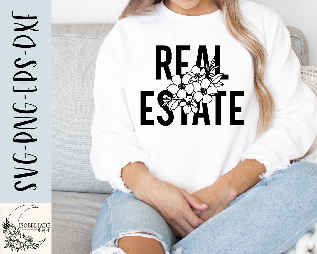 Real Estate Svg Realtor Svg Floral Svg Real Estate Shirt - Etsy