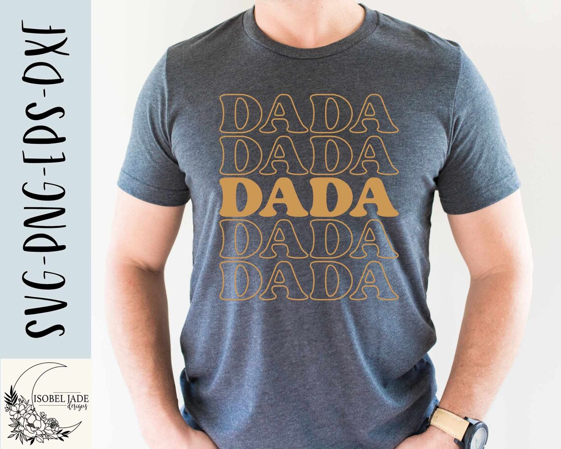 Dada SVG Design Dad Shirt SVG File for Cricut Fathers Day - Etsy