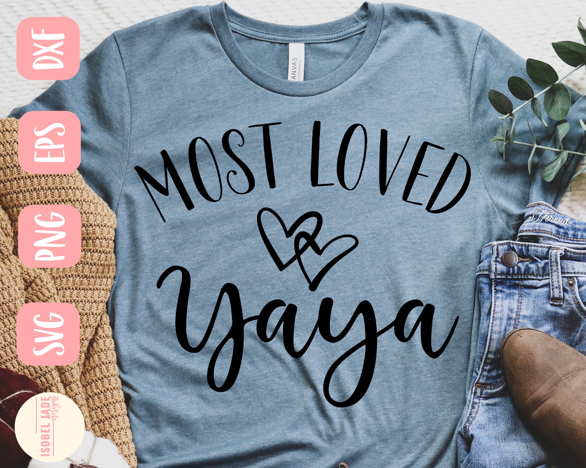Most Loved Yaya Svg Yaya Svg Grandma Svg Shirt Best Yaya | Etsy