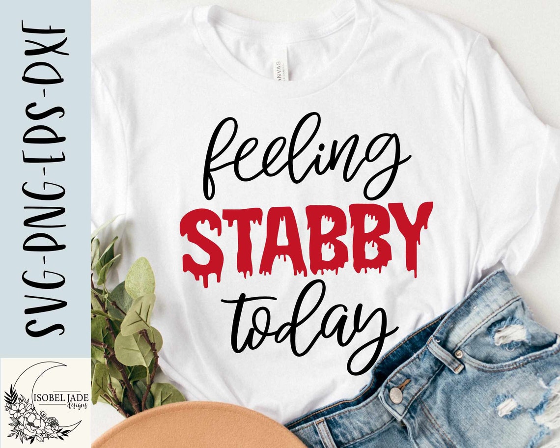 Feeling Stabby Today SVG Crime Show SVG True Crime SVG | Etsy