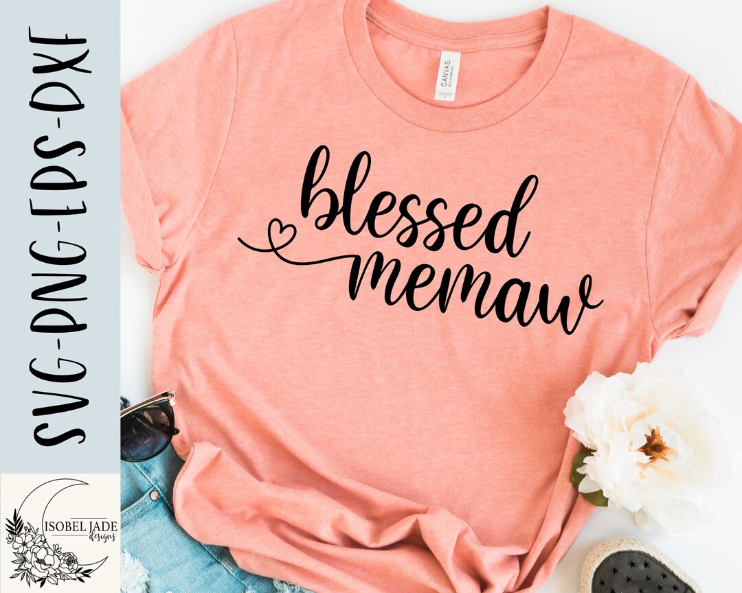 Blessed Memaw SVG Design Memaw Heart SVG File for Cricut Memaw Shirt ...