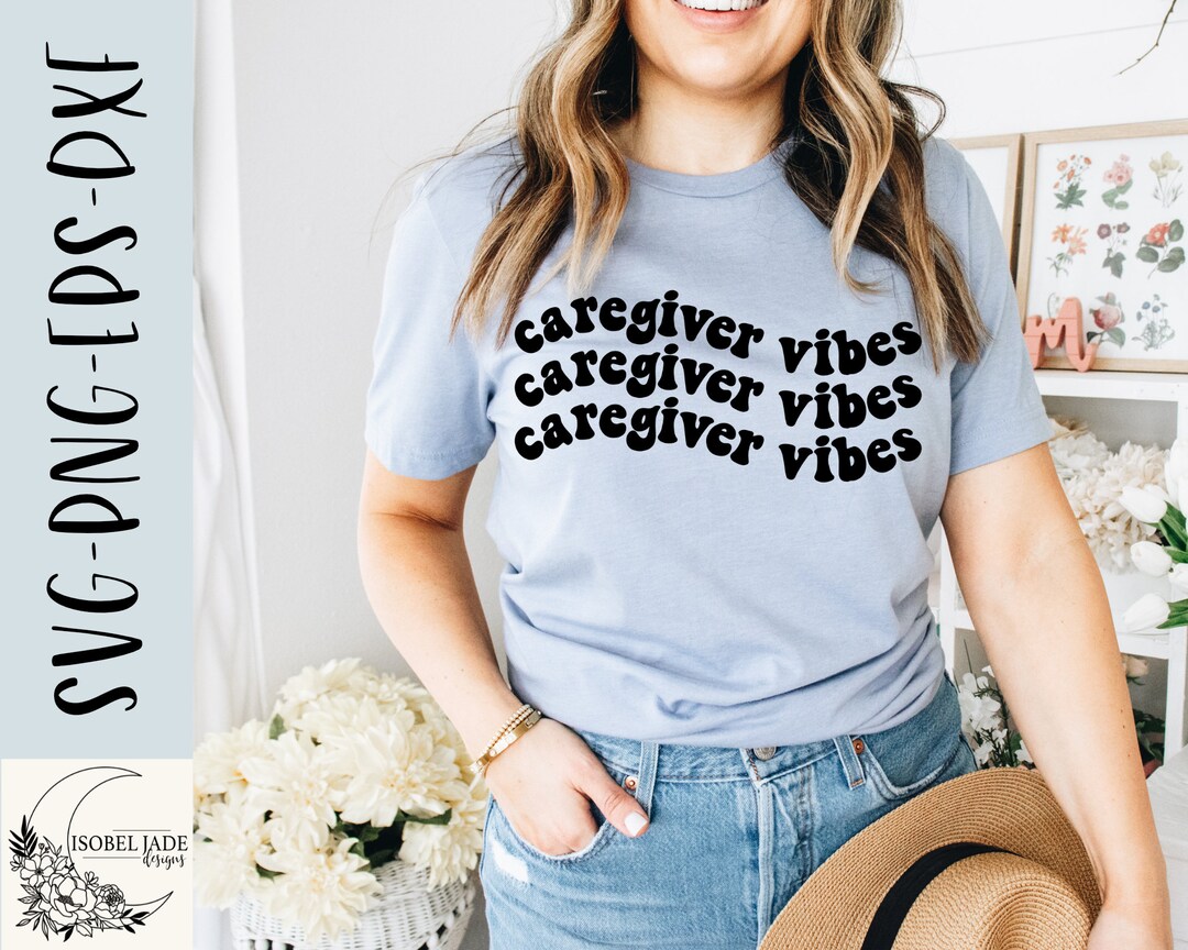 Caregiver Svg Caregiver Shirt Svg Carer Svg Shirt - Etsy