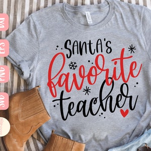 Teacher Christmas SVG Design Santas Favorite Teacher SVG File for ...