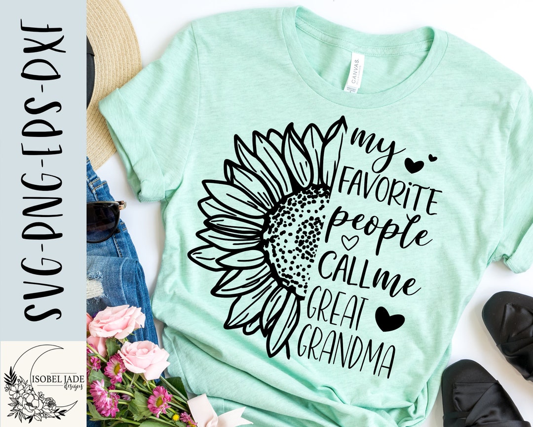 Great Grandma SVG Design - My Favorite People Call Me Great Grandma SVG File for Cricut - Great ...
