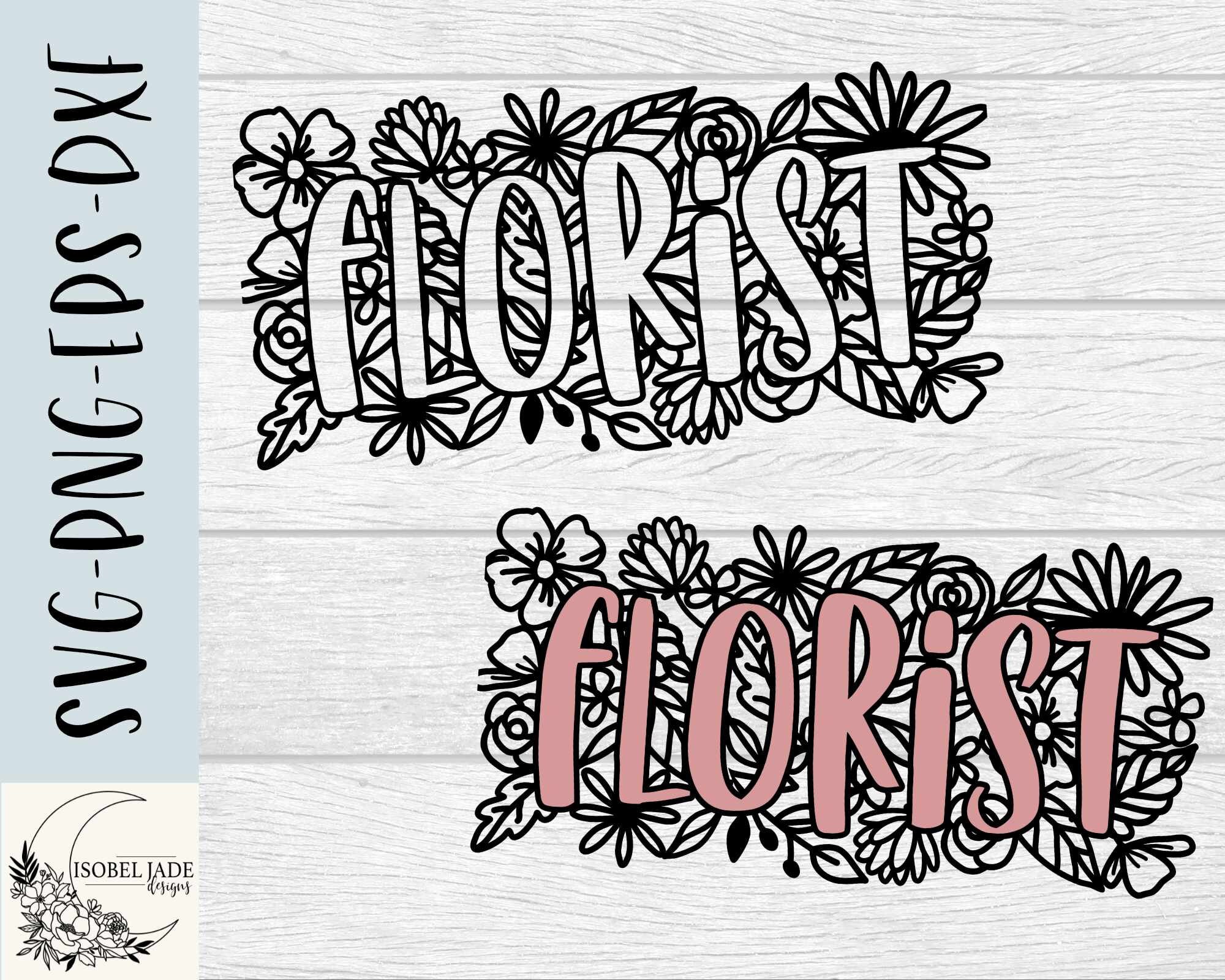 Florist Svg Florist Flower Svg Flower Svg Shirt Florist - Etsy