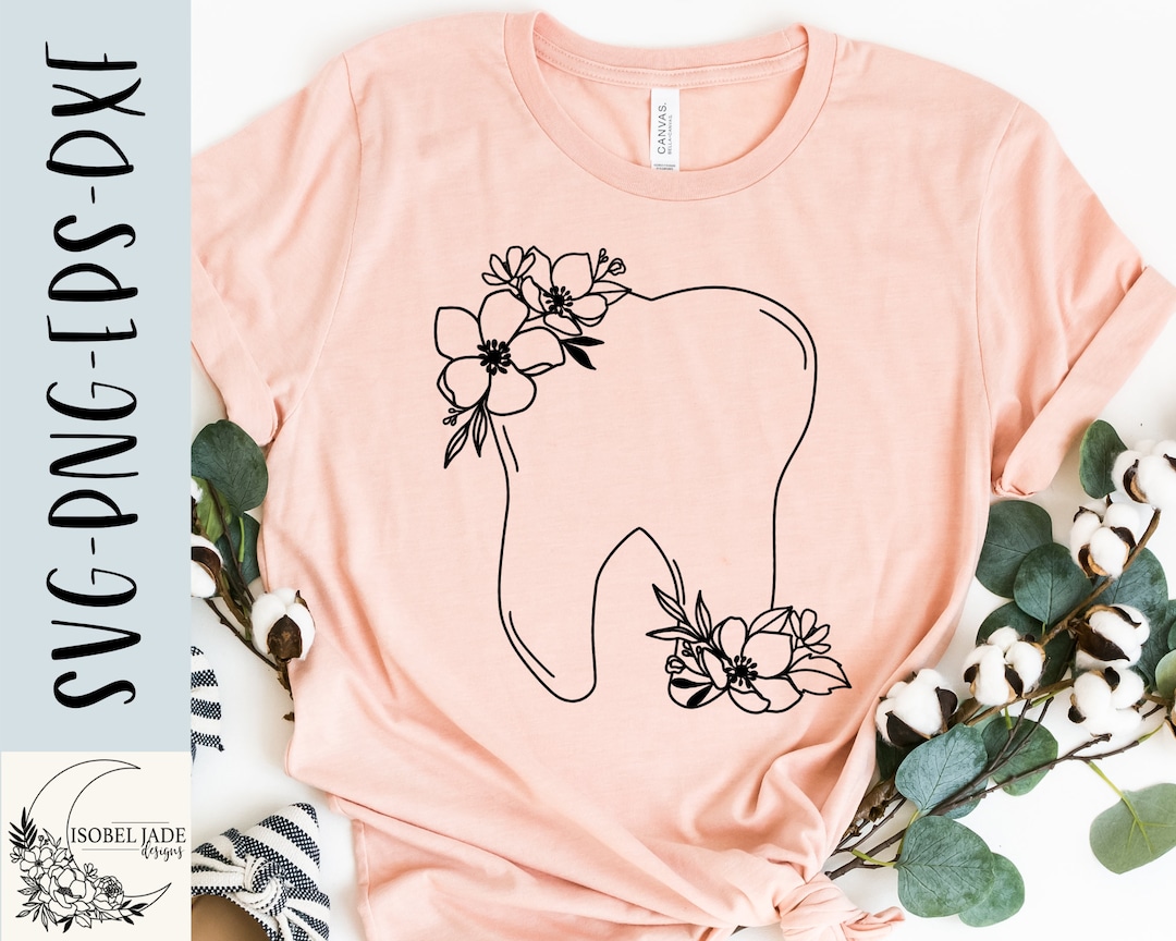 Floral Tooth SVG: Dentistry Shirt Design (digital Download) - Etsy