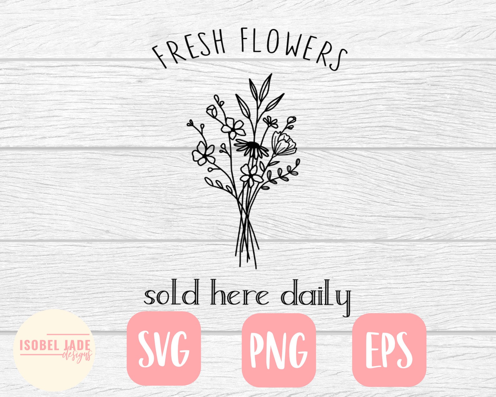 Fresh Flowers Svg Flowers Sign Svg Bouquet Svg Sign Svg - Etsy