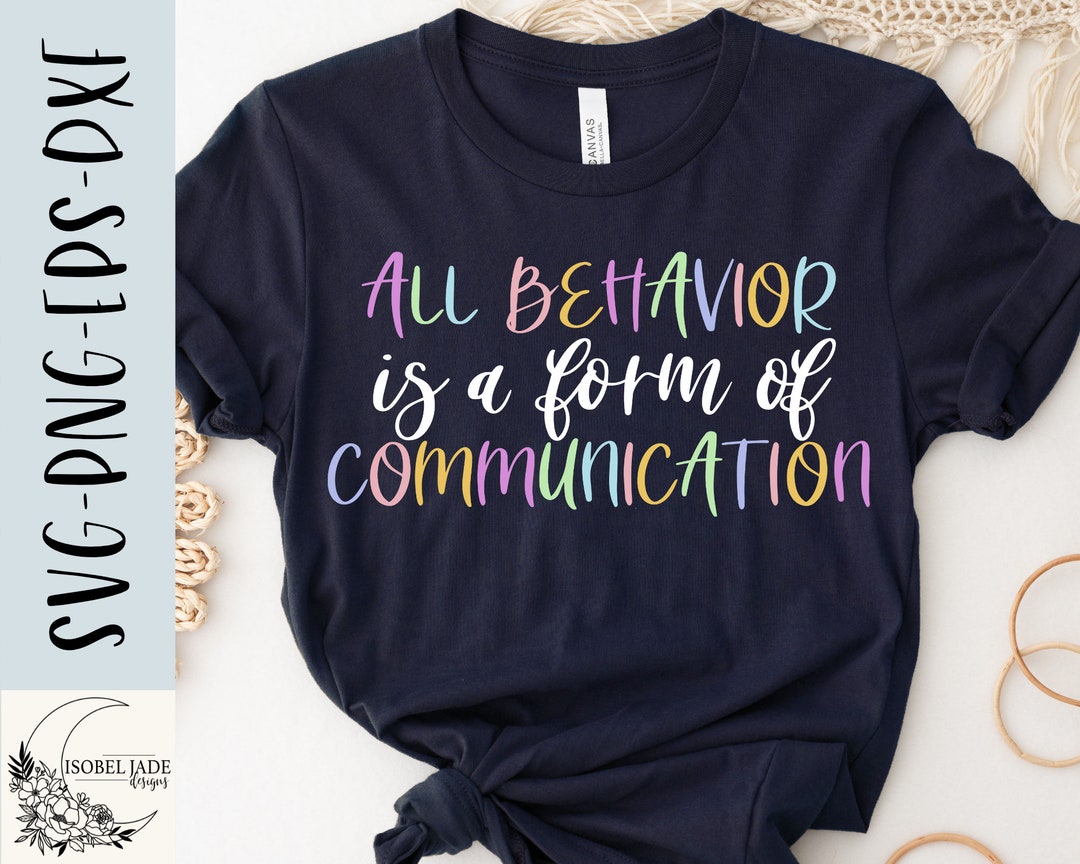 All Behavior is Communication Svg BCBA Svg Behavior Analyst - Etsy