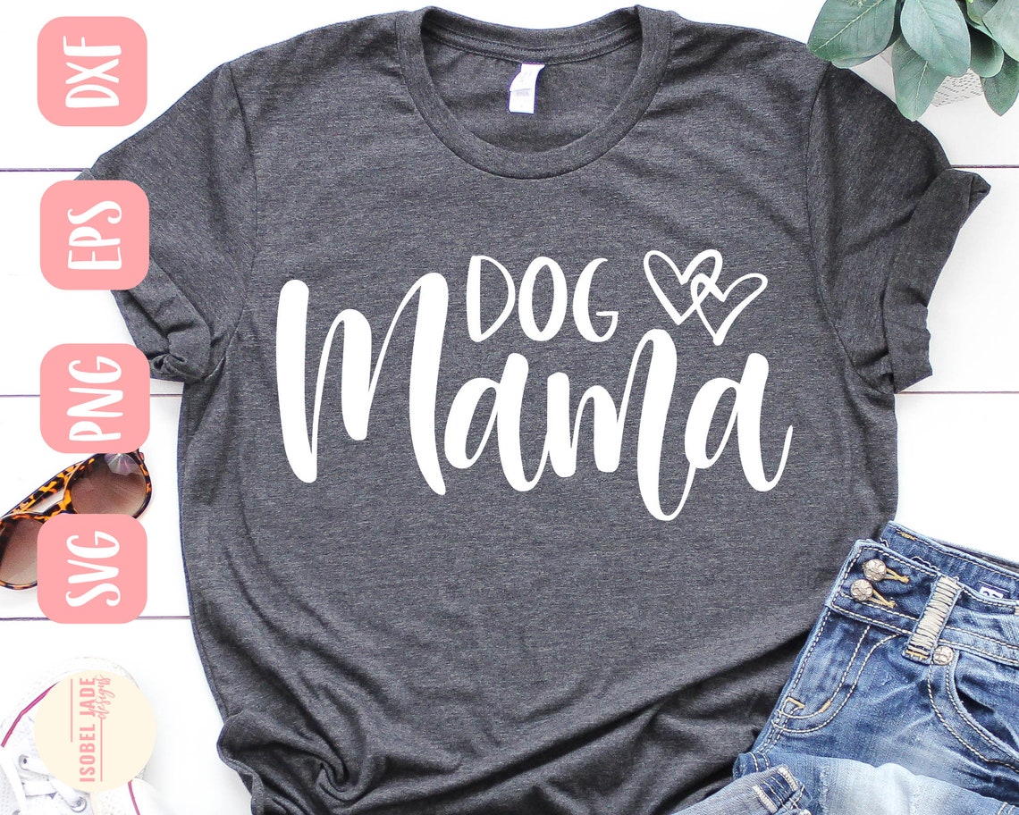 Dog Mama SVG Design Dog Mom SVG File for Cricut I Love - Etsy