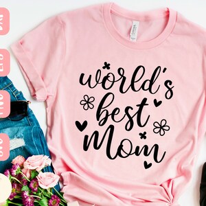 World's Best Mom Svg, Mom Svg, Shirt, Mama Svg, Heart Svg, Mother Svg ...