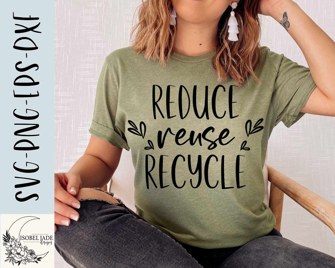 Reduce Reuse Recycle Svg, Eco Warrior Svg, Environment Svg, Shirt ...