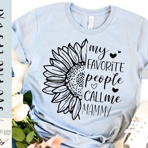Mammy SVG Design - My Favorite People Call Me Mammy SVG File for Cricut ...