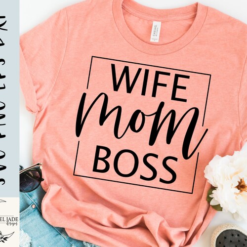 Wife Mom Boss Svg Design Small Business Owner Svg File For Etsy
