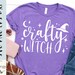 Crafty Witch SVG Design - Halloween SVG File for Cricut - Witch Shirt ...