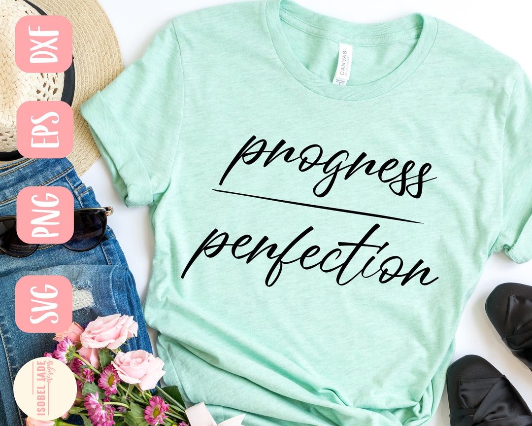Progress Over Perfection Svg, Be the Good Svg, Self Love Svg, Good ...