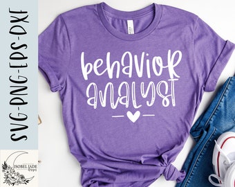 Behavior Analyst Svg, BCBA Svg, Heart Svg, Behavior Analyst Shirt Svg ...