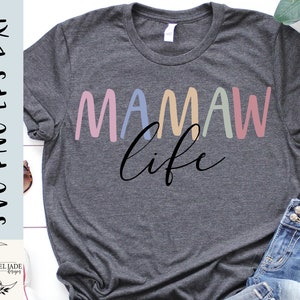 Mamaw Life SVG Design Mamaw SVG File for Cricut Mamaw Shirt SVG Digital ...