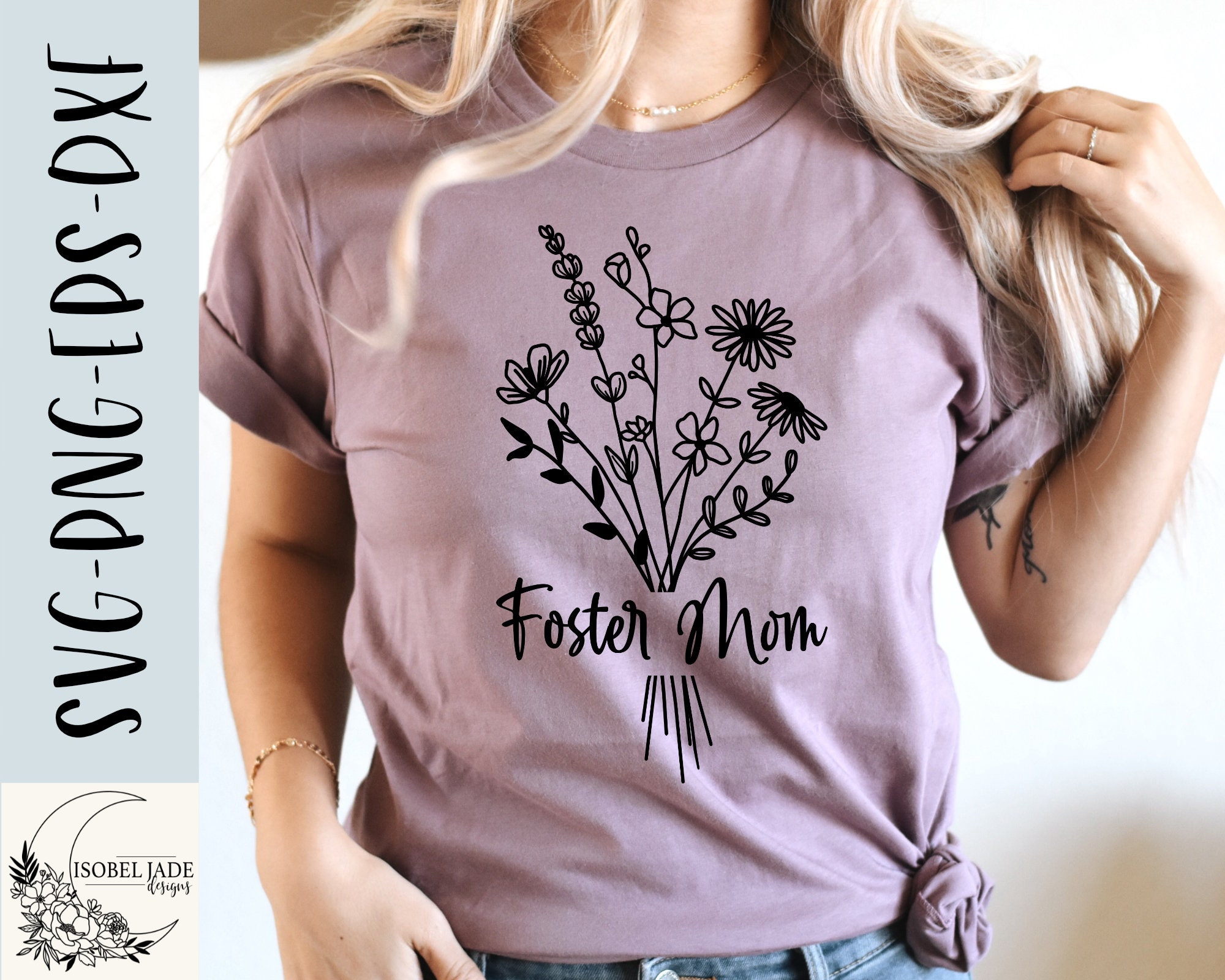 Foster Mom Svg Foster Mom Flower Svg Shirt Foster Mom Svg - Etsy