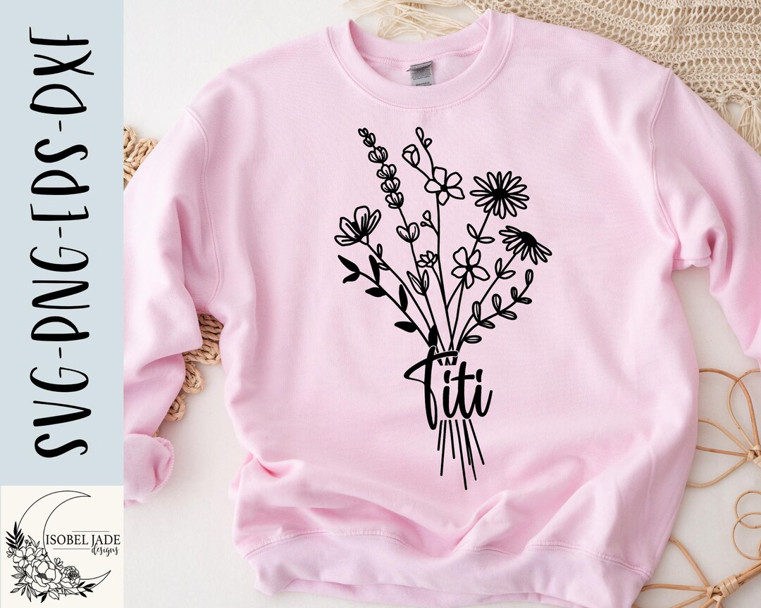 Titi SVG Design Wildflower Bouquet SVG File for Cricut Auntie Shirt SVG ...