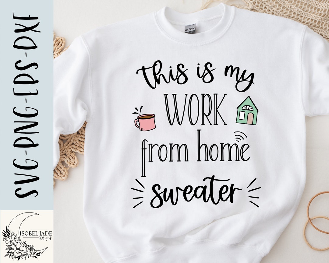 Work From Home Svg, Introvert Svg, Work From Home Sweater Svg, Small ...