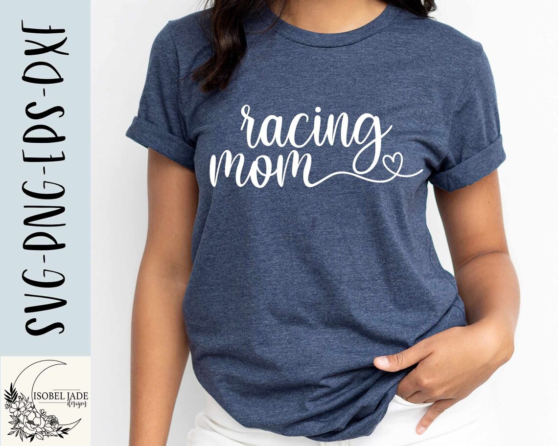 Racing Mom Svg Design Racing Svg File For Cricut Racing Etsy