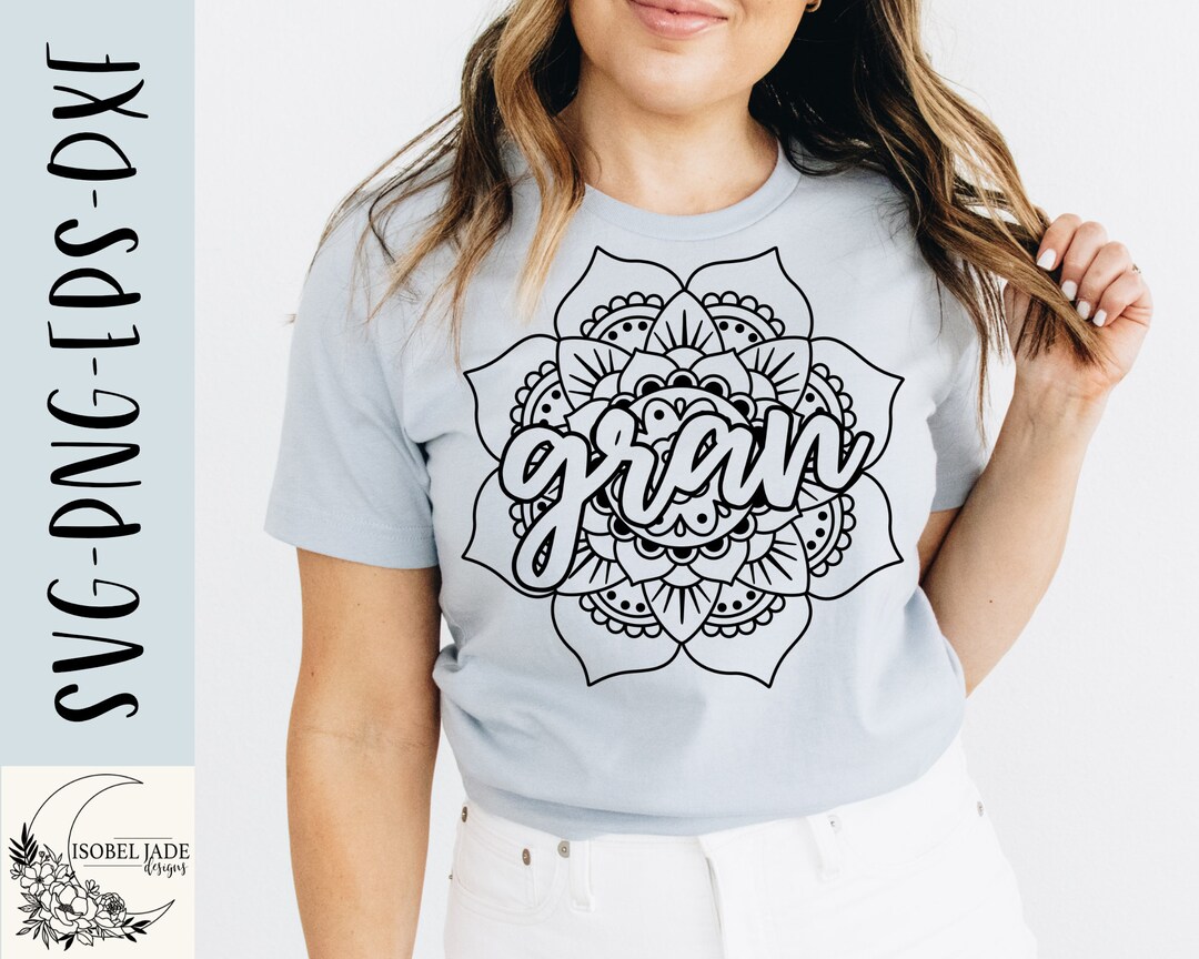 Gran SVG Design Gran Gift SVG File for Cricut Gran Shirt SVG Mandala ...