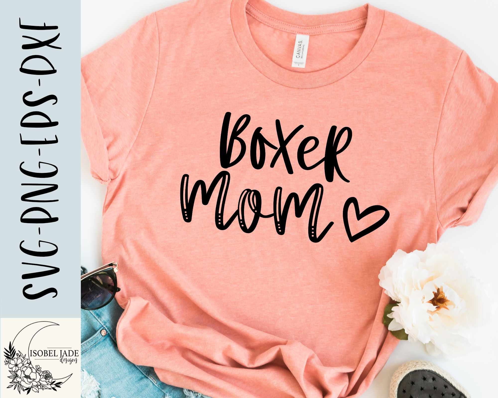 Boxer Mom SVG Design Boxer SVG File for Cricut Dog Mom SVG - Etsy