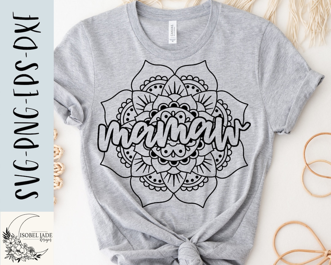 Mamaw SVG Design - Mamaw Mandala SVG File for Cricut - Grandma Shirt ...