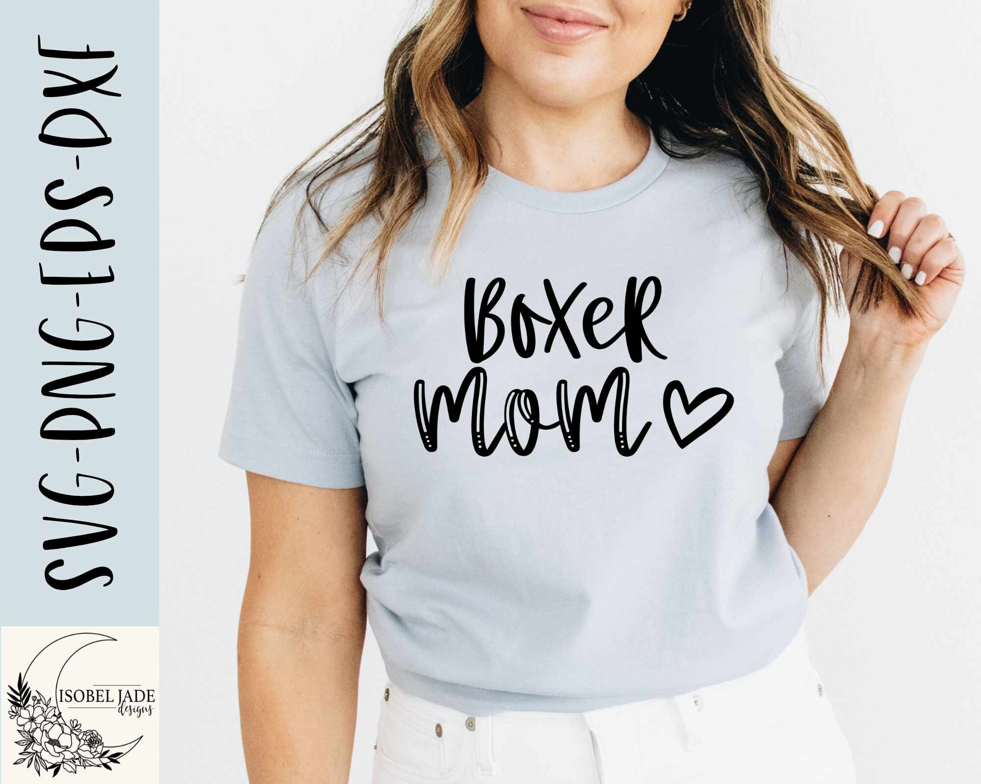 Boxer Mom SVG Design Boxer SVG File for Cricut Dog Mom SVG - Etsy