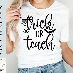 Trick or Teach SVG Design - Halloween Teacher SVG File for Cricut ...