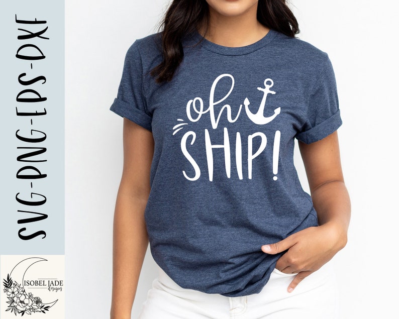 Oh Ship SVG Design Cruise Shirt SVG File for Cricut - Etsy