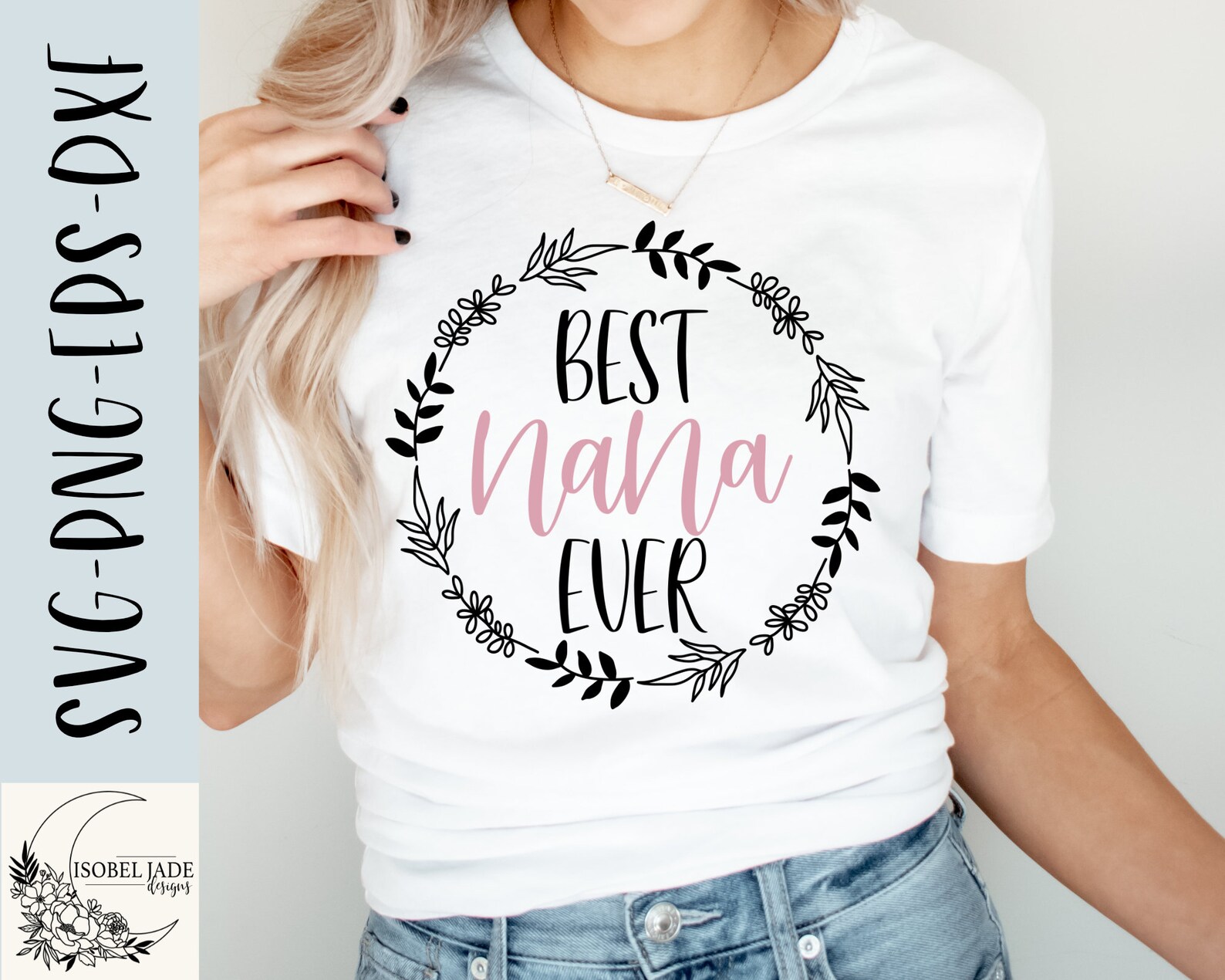 Best Nana Ever Svg, Nana Life Svg, Nana Shirt Svg, Nana Sublimation ...